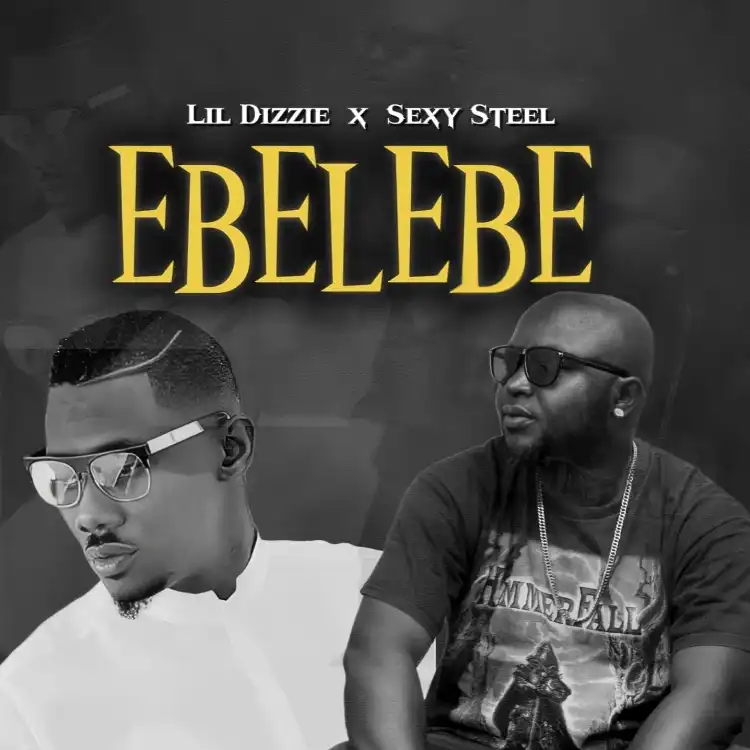 Ebelebe Brings Dancehall Vibe with Lil Dizzie and Sexy Steel